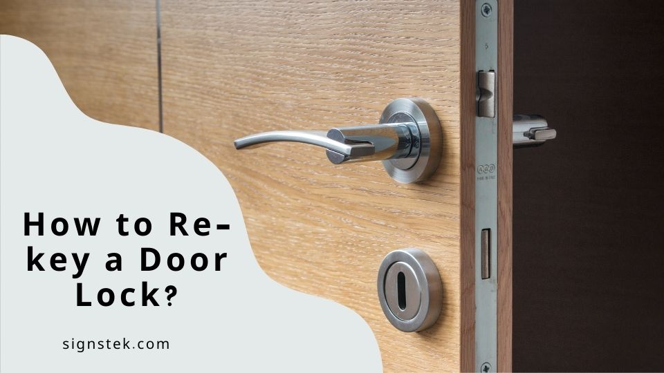 How to Re-key a Door Lock? – Signstek